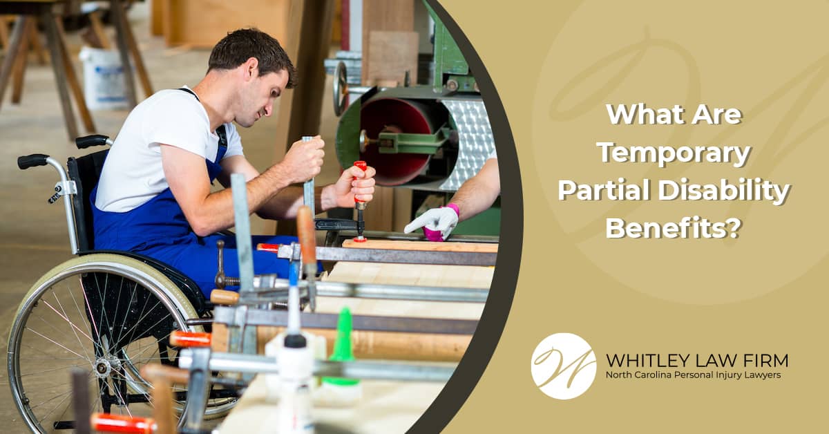 Can I Get Temporary Partial Disability Benefits For A Work Injury Raleigh